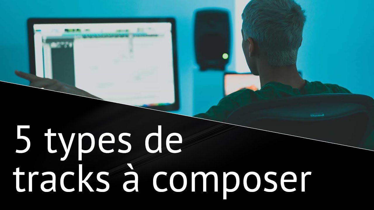 5 TYPES DE TRACKS QUE TU PEUX COMPOSER (MAO)